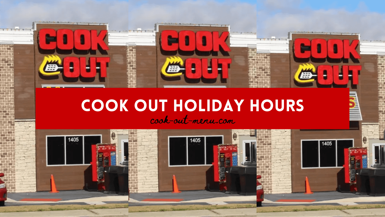 Cook Out Holiday Hours 2025 - Complete Schedule